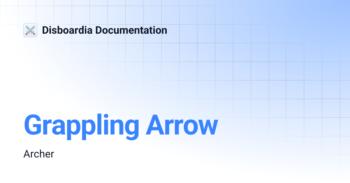Grappling Arrow | Disboardia Documentation
